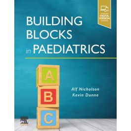 Building Blocks in Paediatrics: Alfred, John, Nicholson, Kevin, Dunne ...