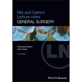 Ellis and Calne's Lecture Notes in General Surgery: 9781119862482 ...