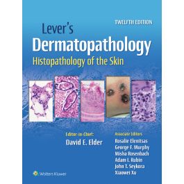 Lever's Dermatopathology: Histopathology of the Skin: 9781975174491 ...