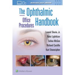 The Ophthalmic Office Procedures Handbook: 9781975222048: Medicine ...